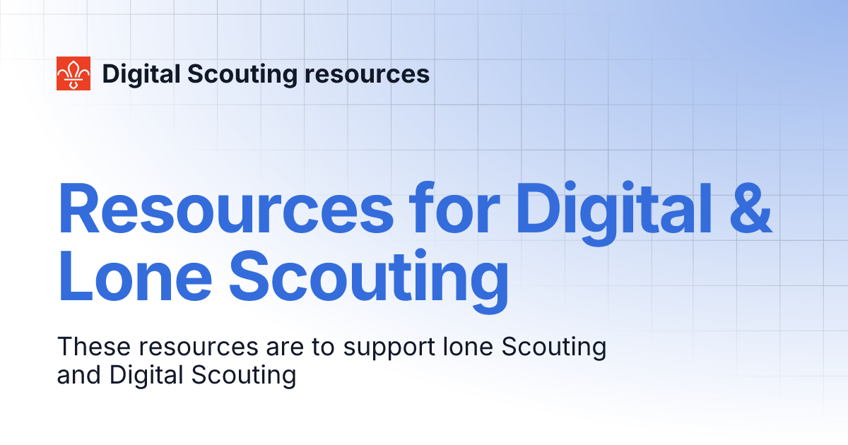 Resources for Digital & Lone Scouting | Digital Scouting resources